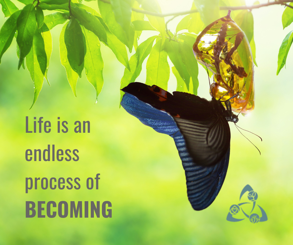 Life is an Endless Progression of BECOMING. – Eclectic Well-Being